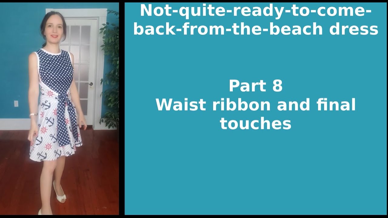 Wrap dress 8/8 - Waist ribbon and finished product - YouTube