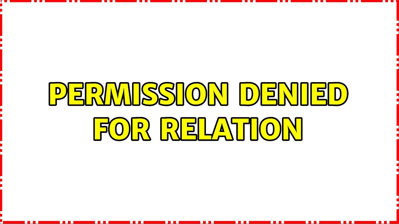 Permission denied for relation ＜table＞ - YouTube