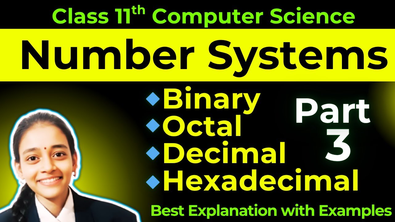 Number Systems Part 3 Computer Science 1 Class 11 Basics of Coding Binary Decimal Octal ...