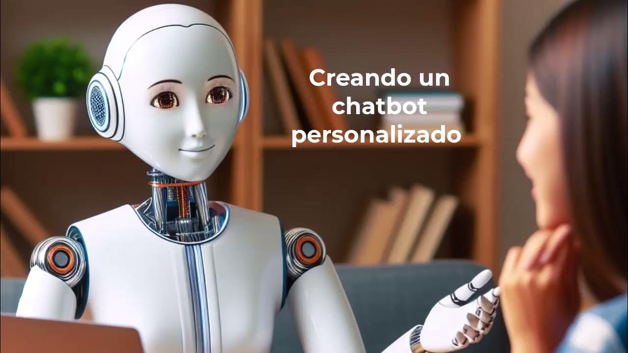 Creando un chatbot personalizado - YouTube
