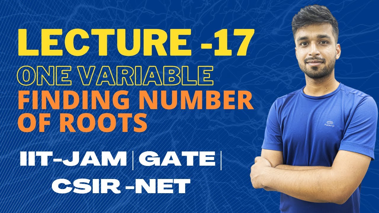 Lecture 17 Finding Number Of Roots Function Of One Variable Iit Jam Vy Sir Youtube