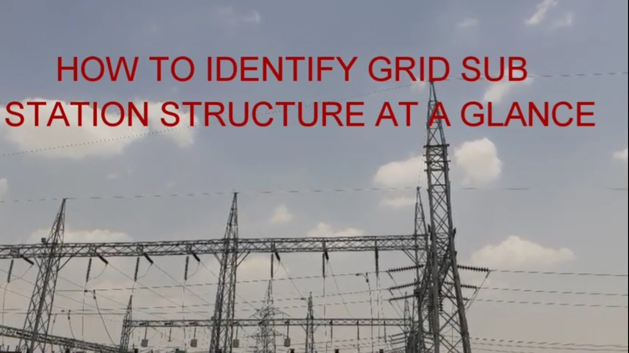 How to identify Grid Sub Station Structure at a glance - YouTube