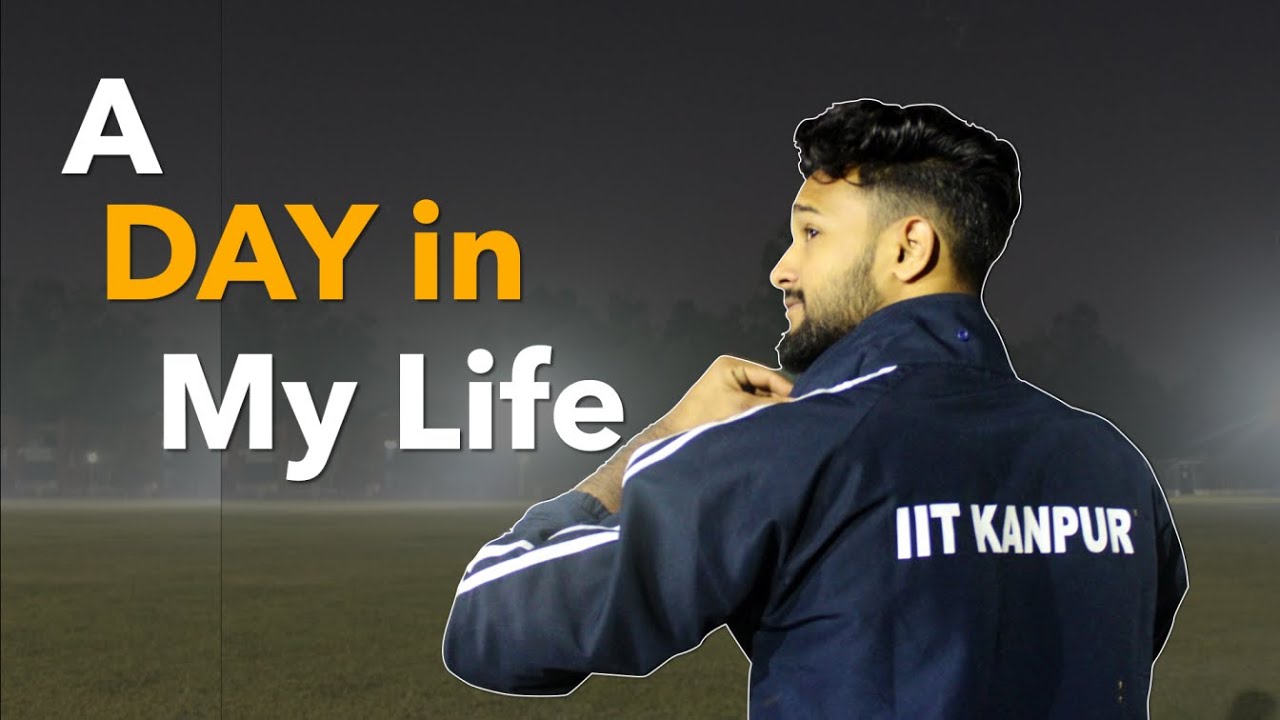 A Day in My Life at IIT Kanpur | Life of an IITian | IIT Hostel Life ...