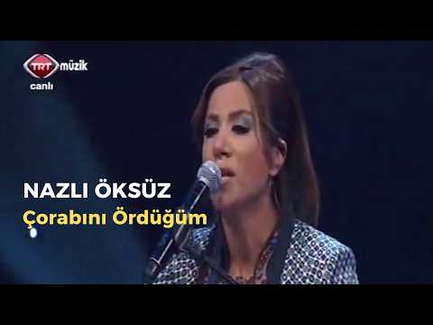 Çorabını Ördüğüm - NAZLI ÖKSÜZ