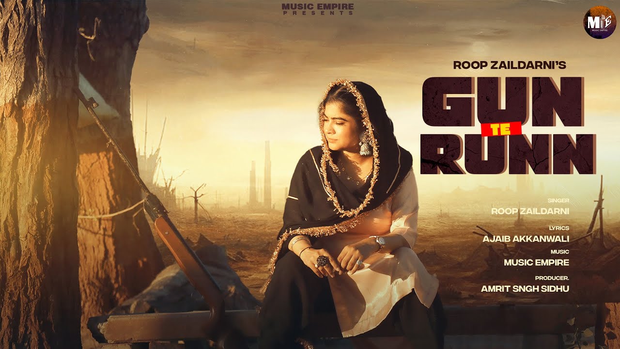 Gun Te Runn | Roop Zaildarni | Music Empire | Latest Punjabi Song 2025 ...