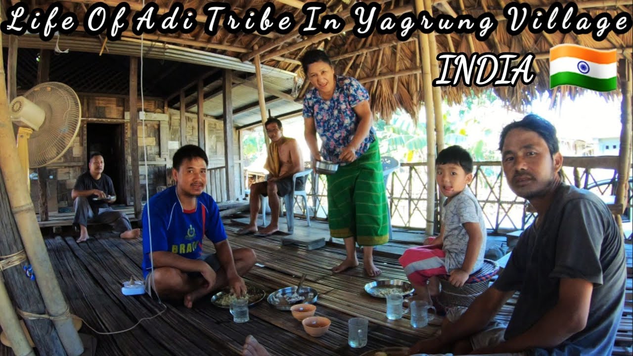 How The Adi Tribe Of Yagrung Village Lives | Arunachal Pradesh ...