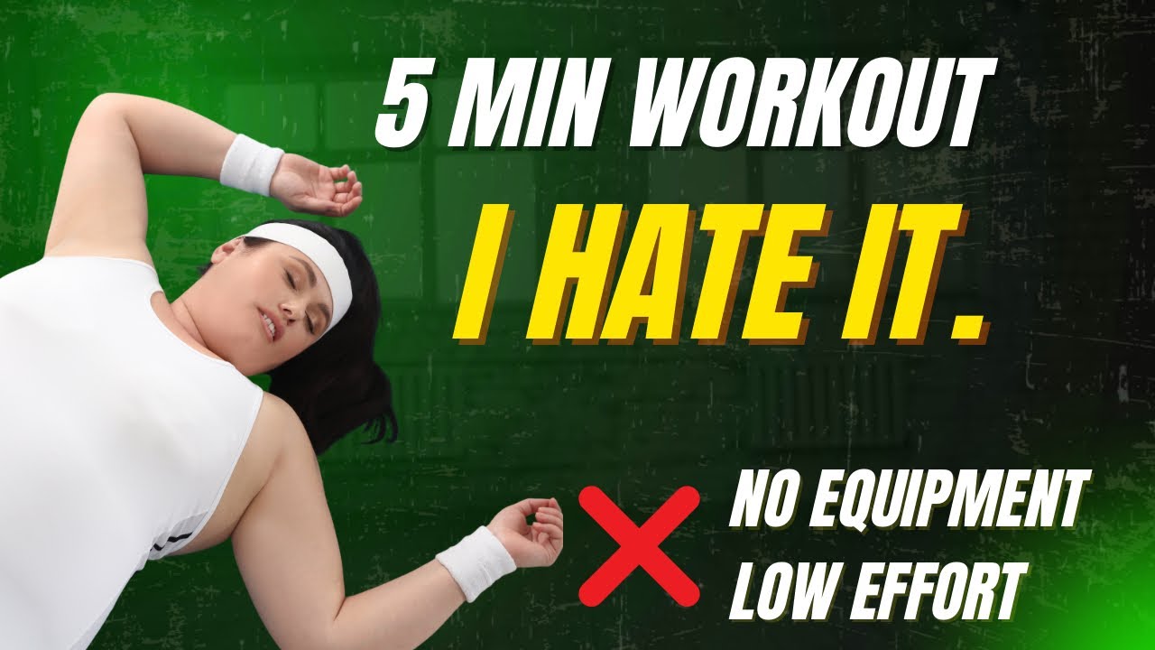 5-Min 'I Hate Exercising' Workout 🙄 (No Equipment, Low Effort) - YouTube