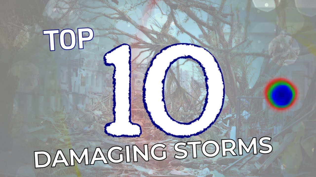 Top 10 Most Damaging Tropical Cyclones of All Time - YouTube