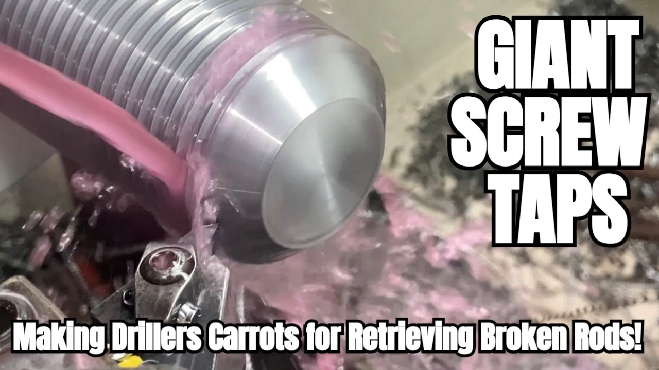 Making GIANT Screw Taps | AKA Drillers Carrots🥕 - YouTube