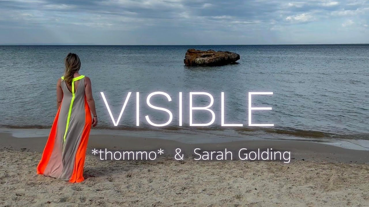 VISIBLE by *thommo* and Sarah Golding - official film clip - YouTube