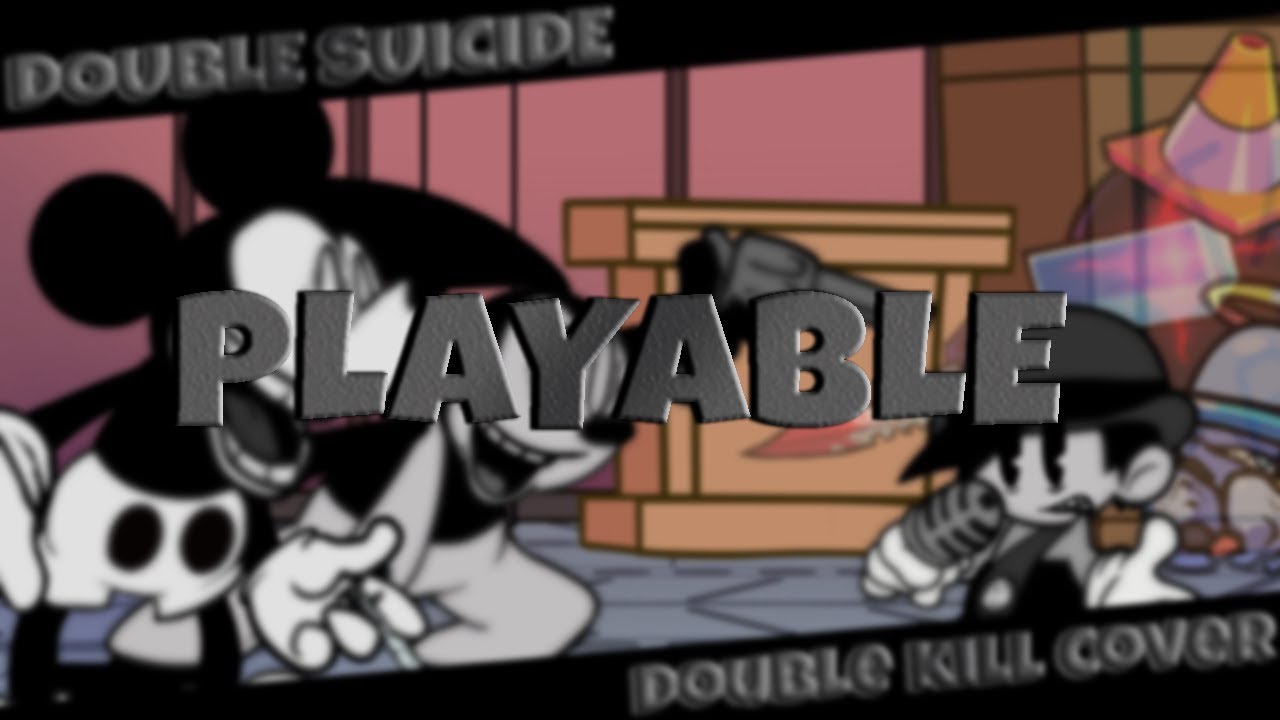 🎶 PLAYABLE - Double Suicide / Double Kill Cover / But Mouse Suffering & Oswald.MOV and Bendy ...