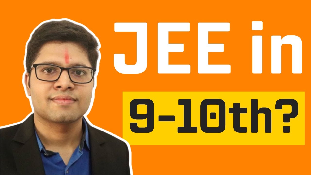 BEST Way to Prepare for JEE in 9-10th - YouTube