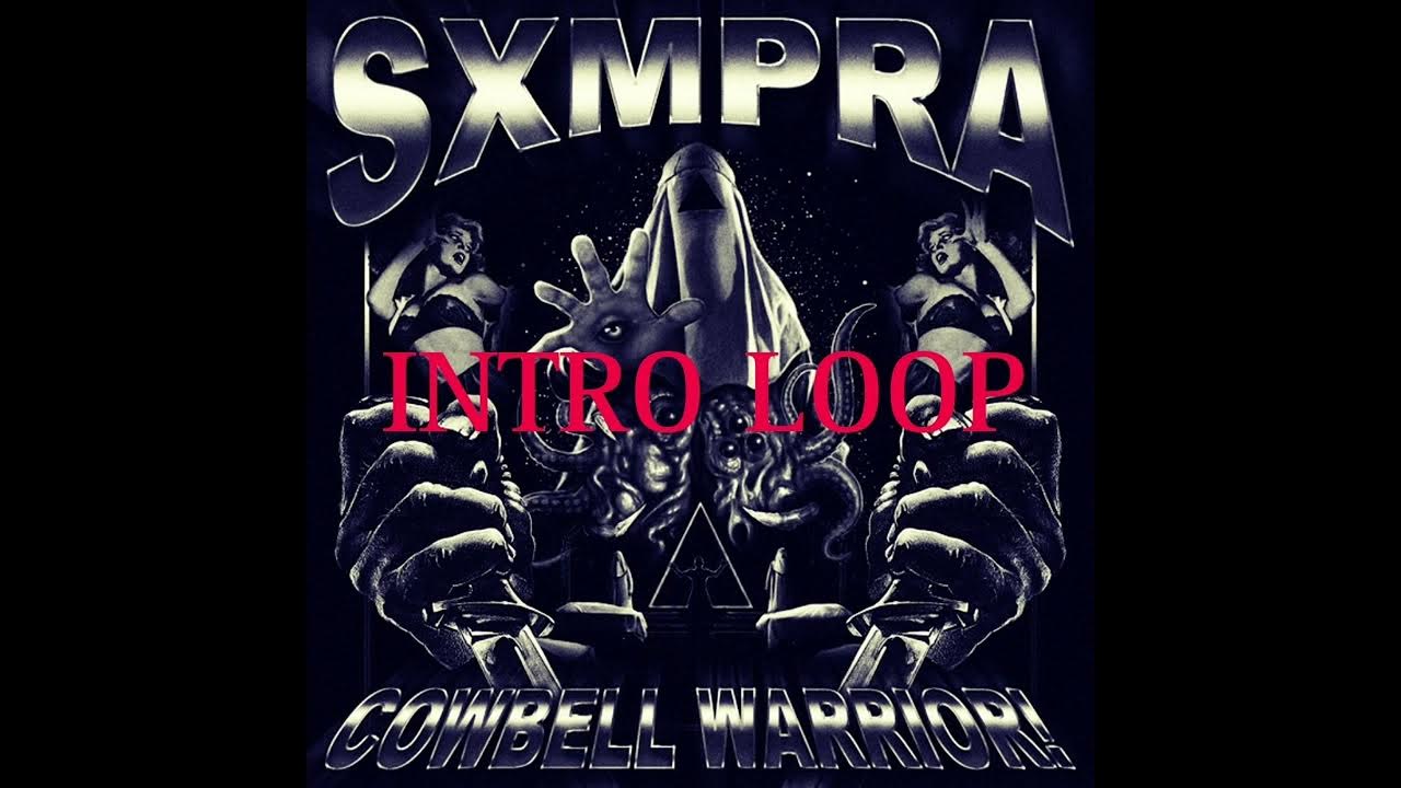SXMPRA - COWBELL WARRIOR! (INTRO LOOP) - YouTube