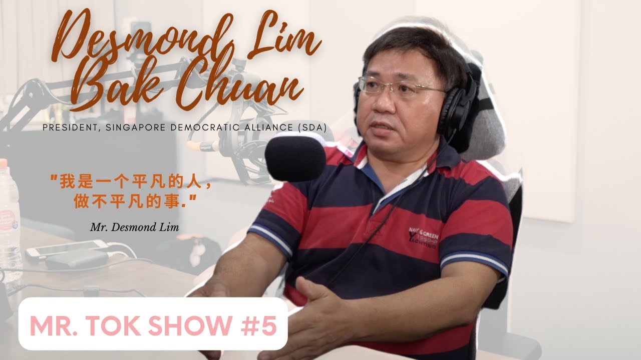 MTS#5 Desmond Lim, Chairman, Singapore Democratic Alliance, on politics ...
