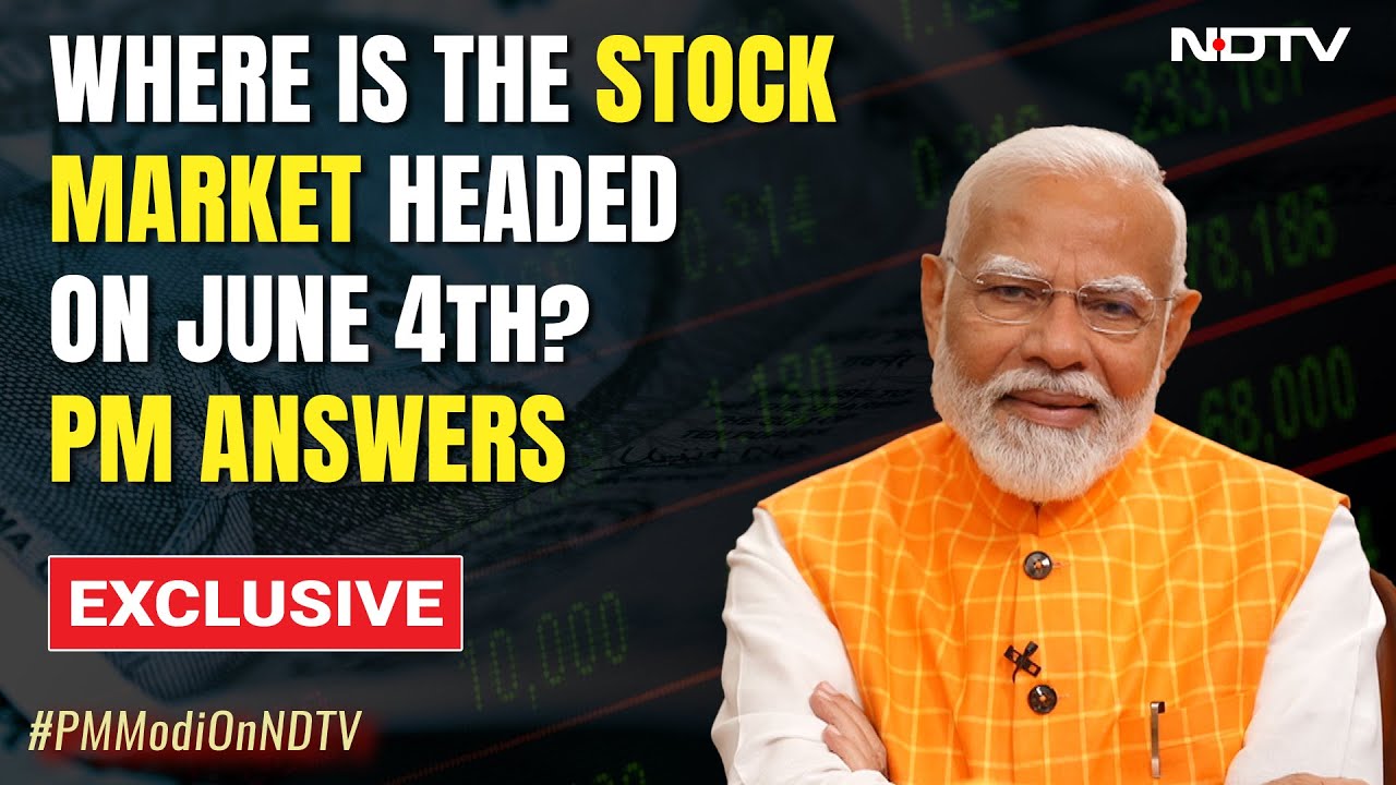 PM Modi On Share Markets | PM Modi Exclusive: "On June 4, The Stock ...