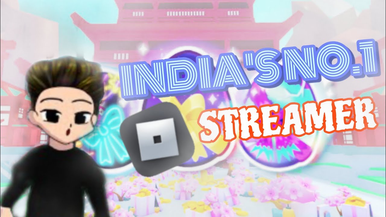 India's No.1 Roblox Streamer Is Back | Lets Hatch Huge In Pet Simulator ...