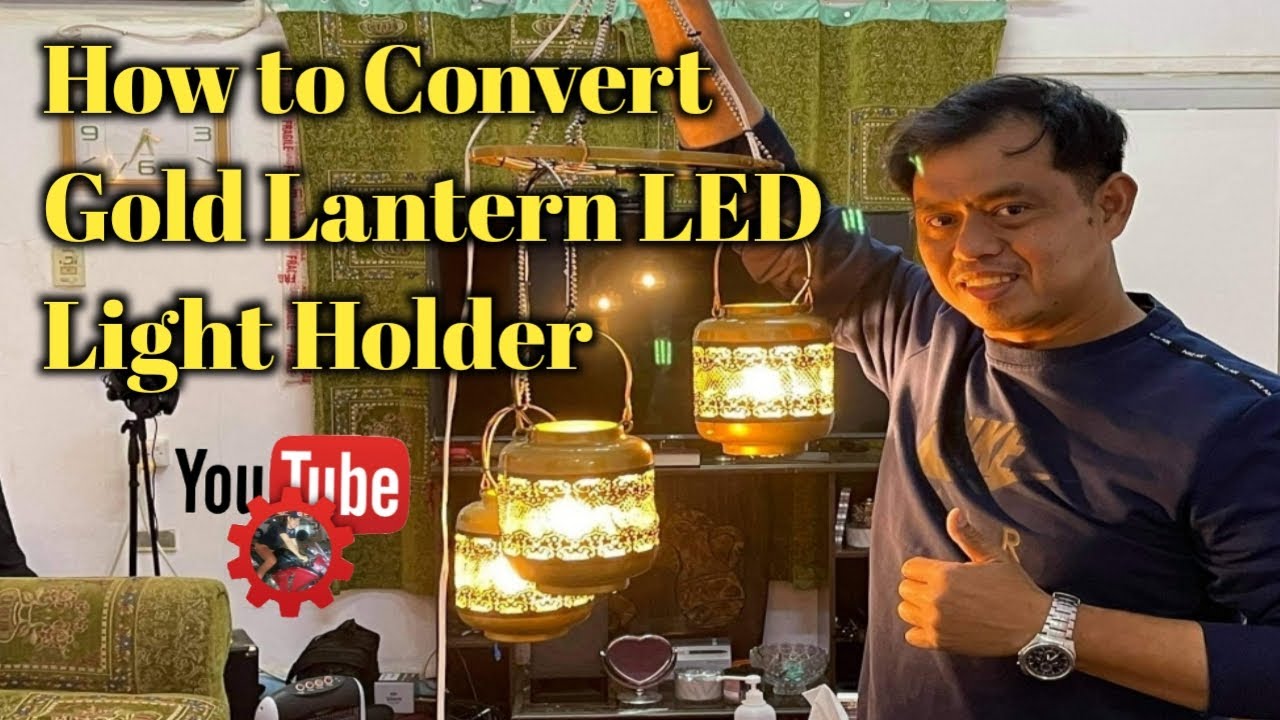 #50) How to Convert Gold Lantern LED Light Holder | Before Gold Lantern ...