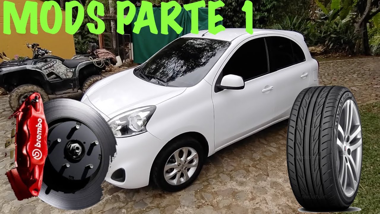 MODIFICACIONES AL DETALLE - PRIMERA PARTE - NISSAN MARCH 🔥 - YouTube
