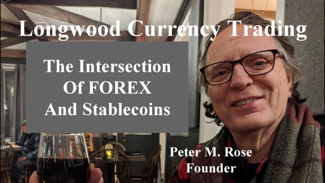 The Intersection Of FOREX and Stablecoins | Longwood Currency Trading - YouTube