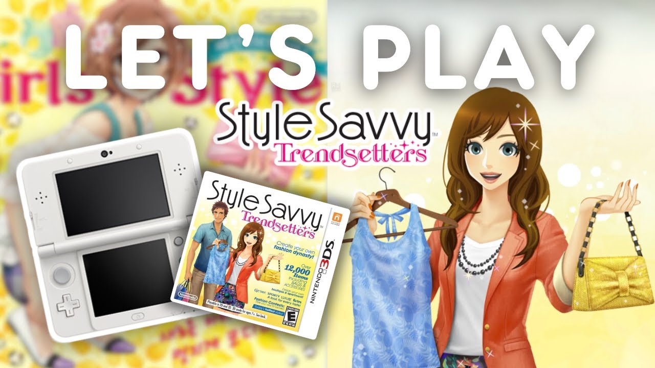 Let’s Play Style Savvy: Trendsetters 👗🎮 - YouTube