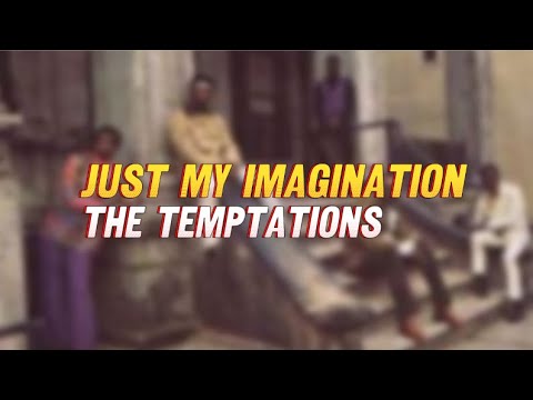 "Just My Imagination (Running Away With Me)" by The Temptations (LYRICS) - YouTube