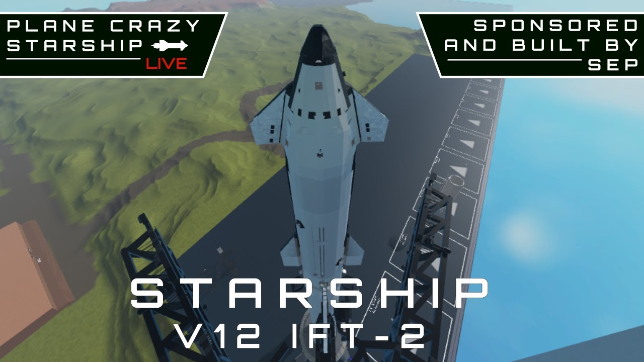 🔴 V12 Integrated Flight Test 2 | Plane Crazy Starship - YouTube