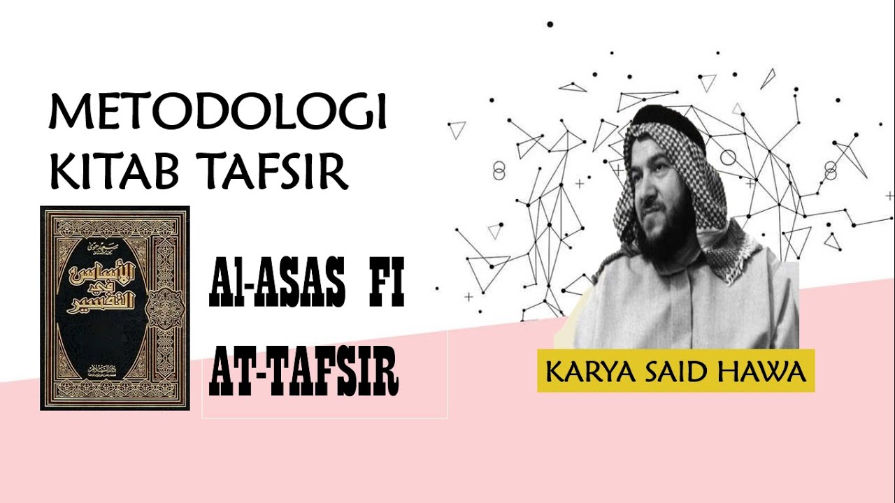 Metodologi Kitab Tafsir Al Asas fi At Tafsir Karya Said Hawa - YouTube