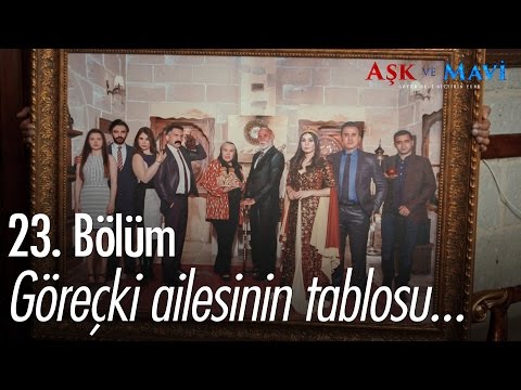 Göreçki ailesinin tablosu... - Aşk ve Mavi 23. Bölüm - atv