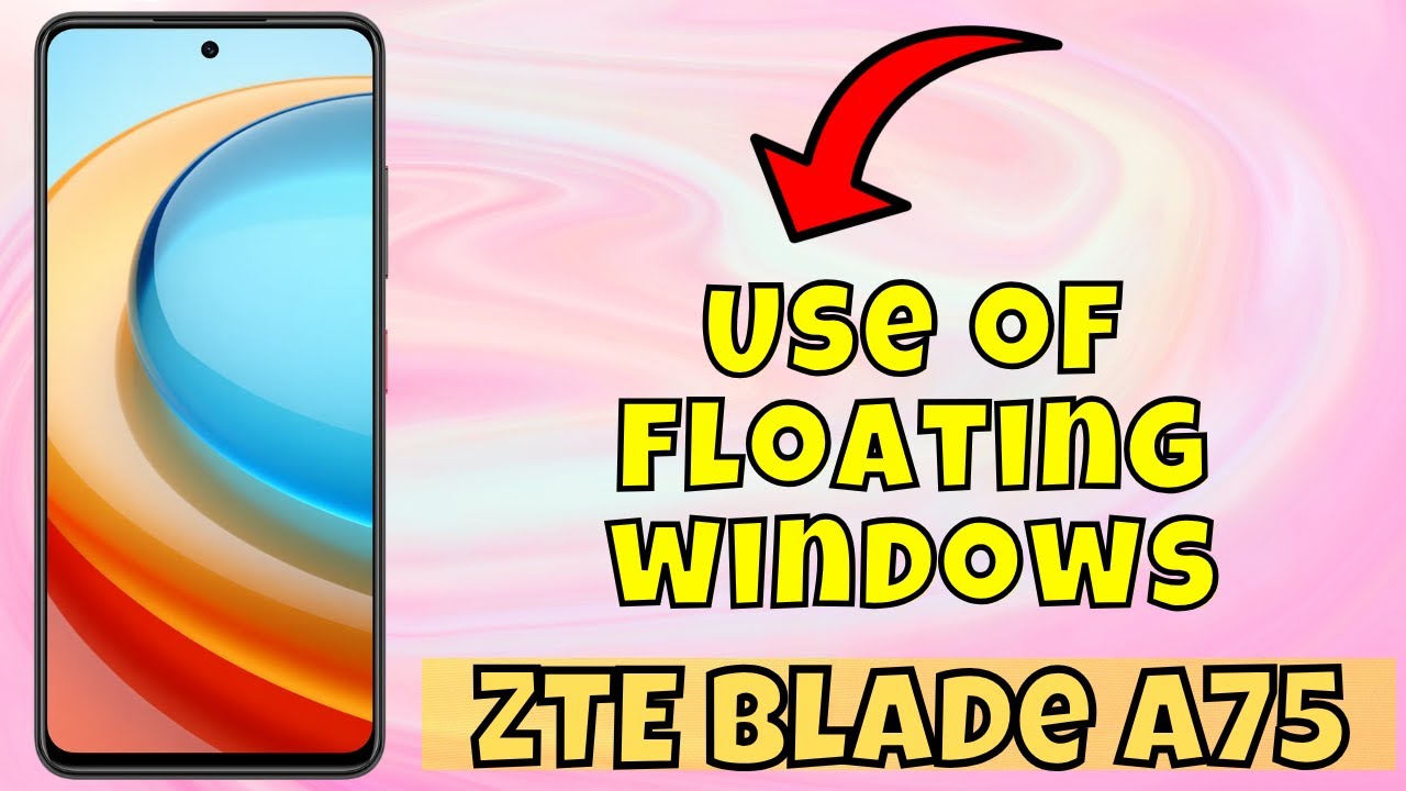 Smart side bar or panel setting and floating windows ZTE Blade A75 ...
