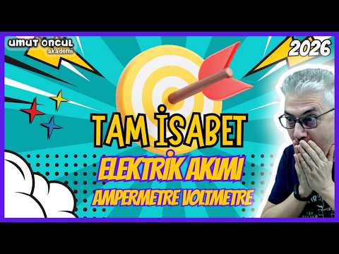 Elektrik Akımı | Potansiyel Fark |  Akım Şiddeti  Tam İsabet | TYT | B8