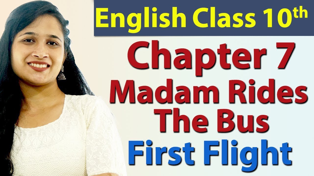 Madam Rides The Bus - Chapter 7 - Class 10 English First Flight, NCERT ...