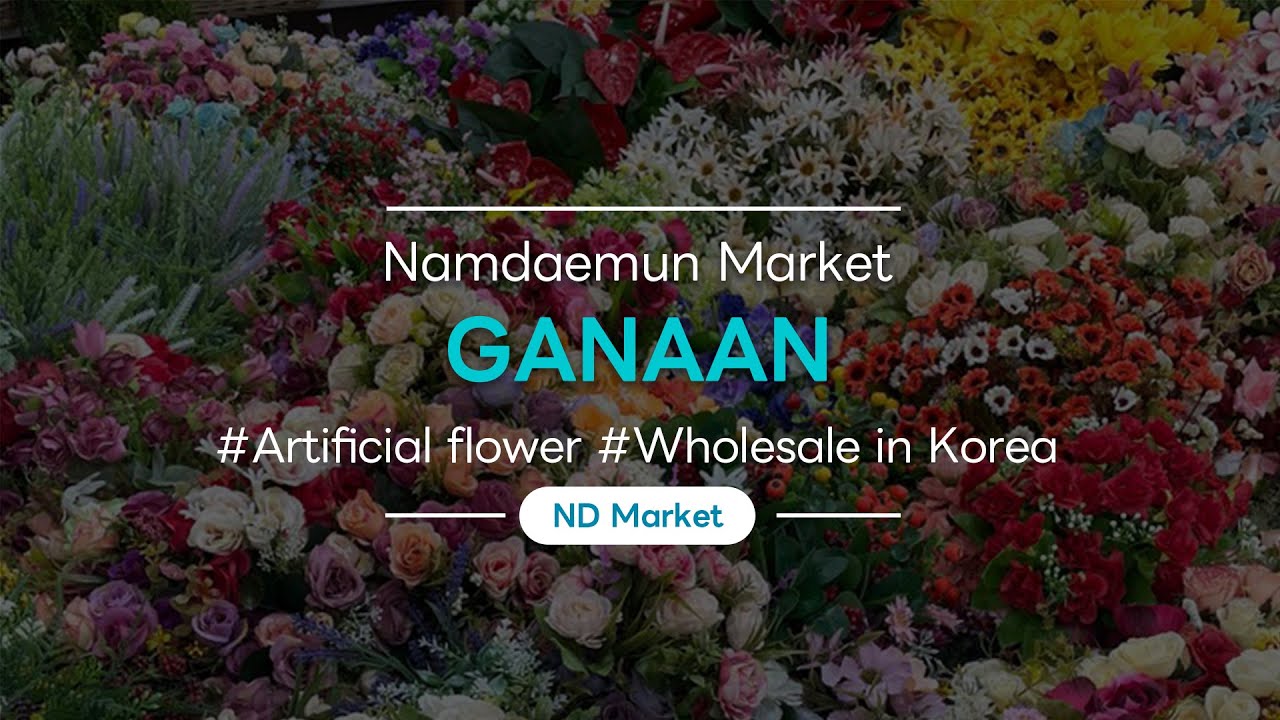 Namdaemun Flower Wholesale - GANAAN / Daedo Flower Shopping Mall No. 6 ...