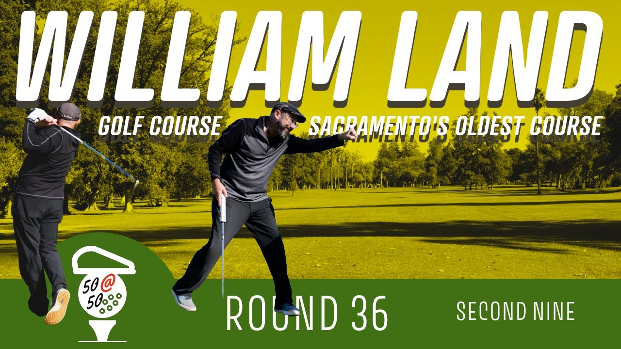 Breaking 80 at Sacramento's oldest course? - Round 36 Part 2 at William ...