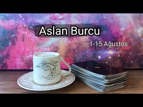 ASLAN BURCU 1-15 AĞUSTOS KAHVE VE TAROT FALI ♌ ASLAN BURCU AĞUSTOS 2026 YORUMU