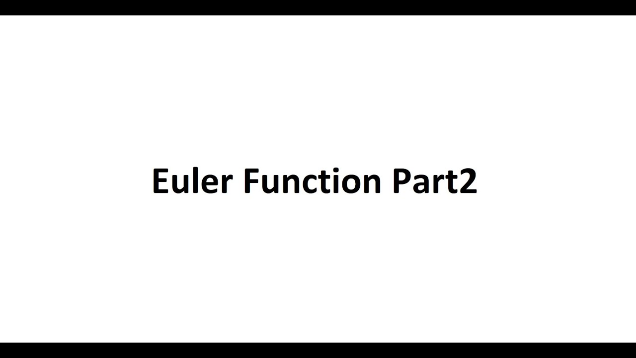Euler Function Part2 - YouTube