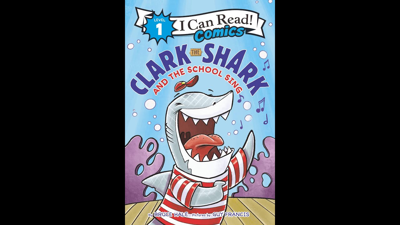 Clark The Shark And The School Sing - Read aloud - YouTube