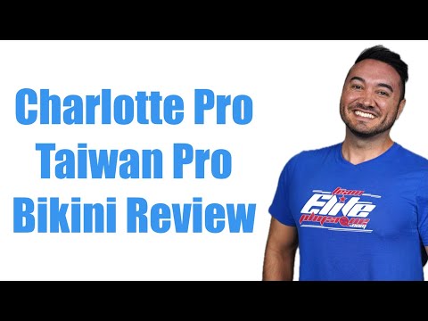 Charolette Pro and Taiwan Pro Bikini Review