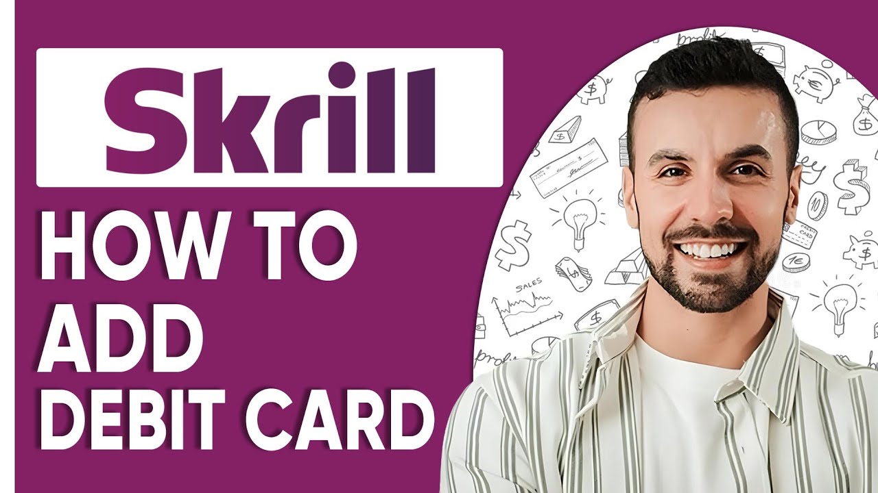 How To Add Debit Card To Skrill (EASY) - YouTube