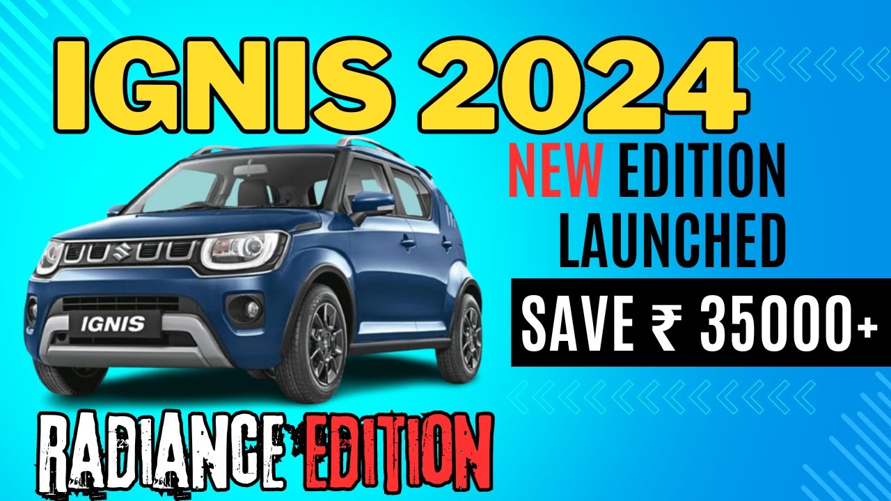 Maruti Ignis 2024 Radiance Edition Launched - Key Highlights and Features! - YouTube