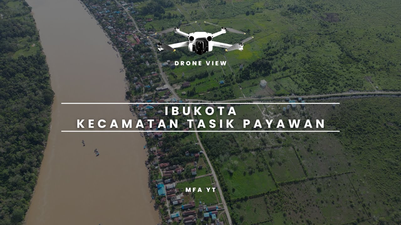 IBUKOTA KECAMATAN TASIK PAYAWAN - DESA PETAK BAHANDANG - YouTube