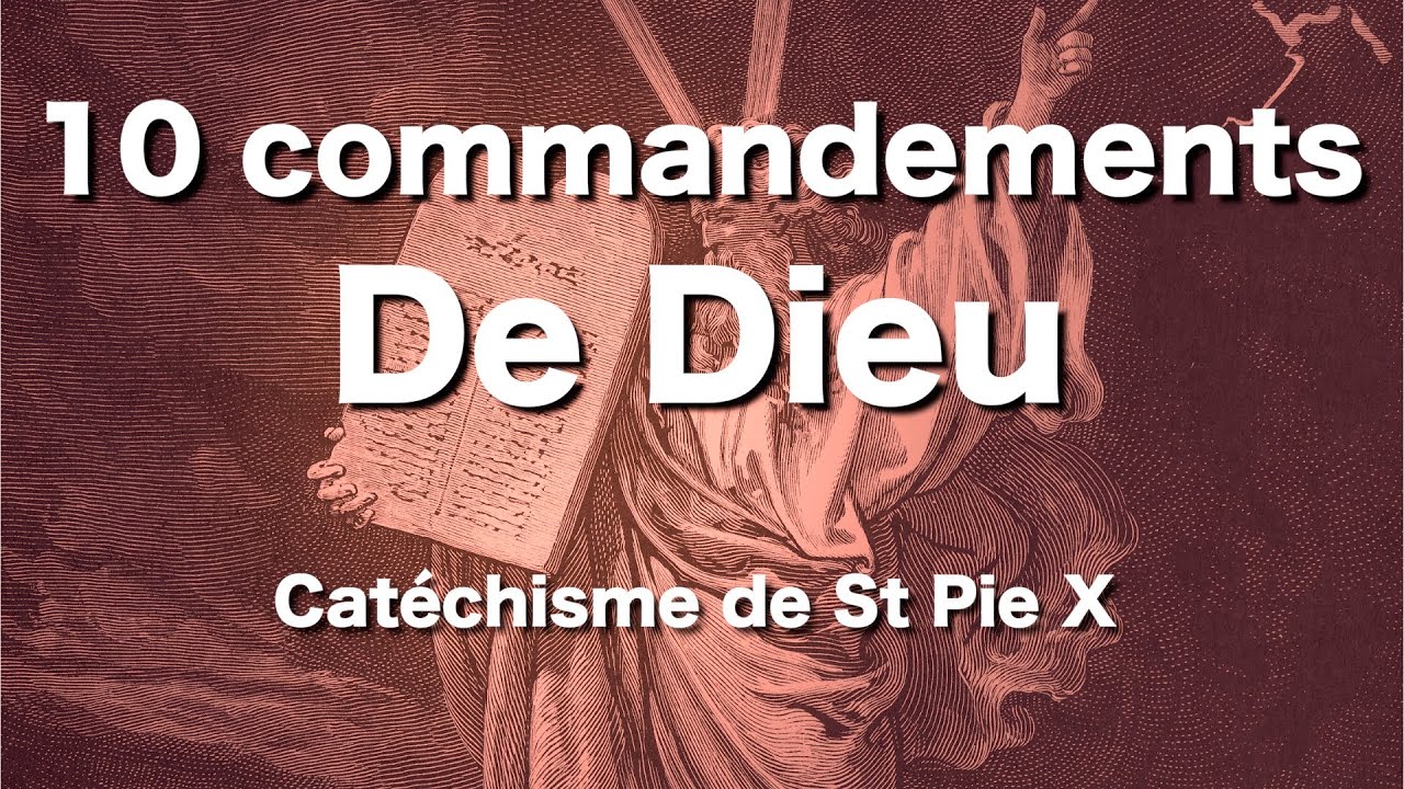 Les 10 commandements de Dieu - Catéchisme de St Pie X - YouTube