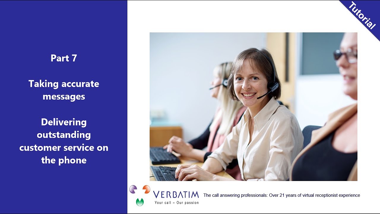 Taking accurate messages. Part 7: Outstanding customer service on the ...
