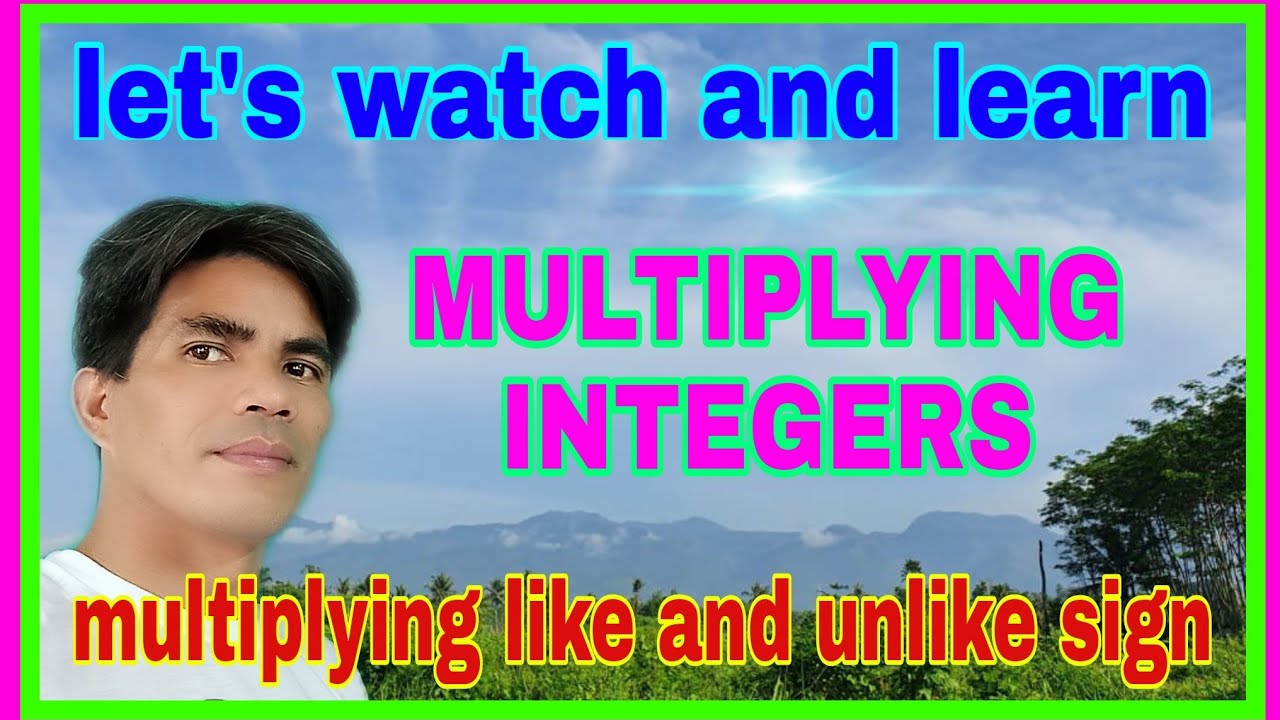 how to multiply integers, multiplying like and unlike sign, (math 6 ...