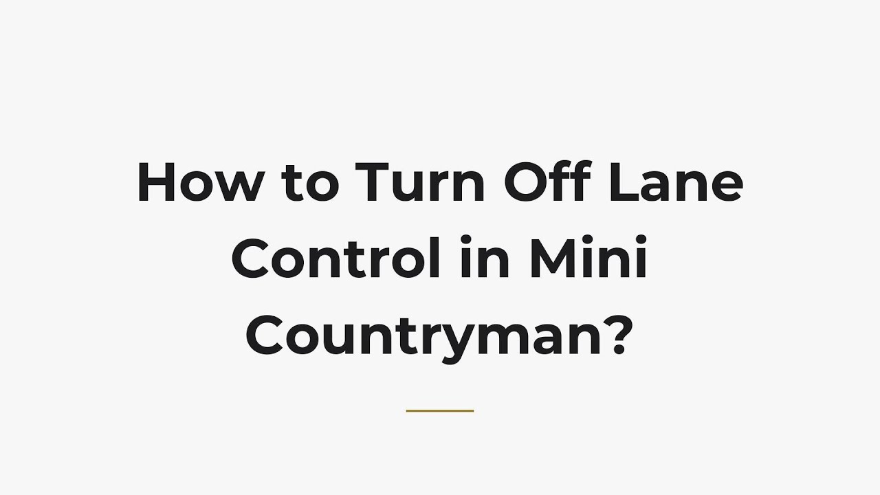 How to Turn Off Lane Control in Mini Countryman? - YouTube
