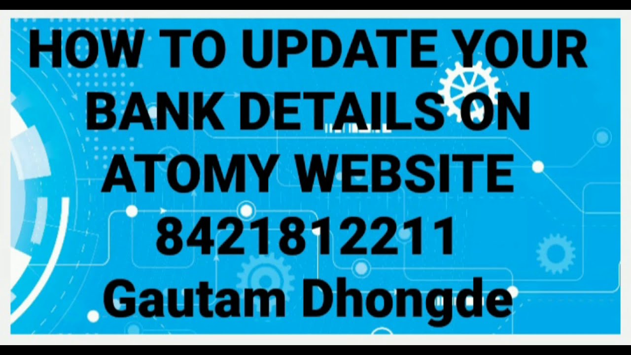 Atomy-How to Update your bank details - YouTube