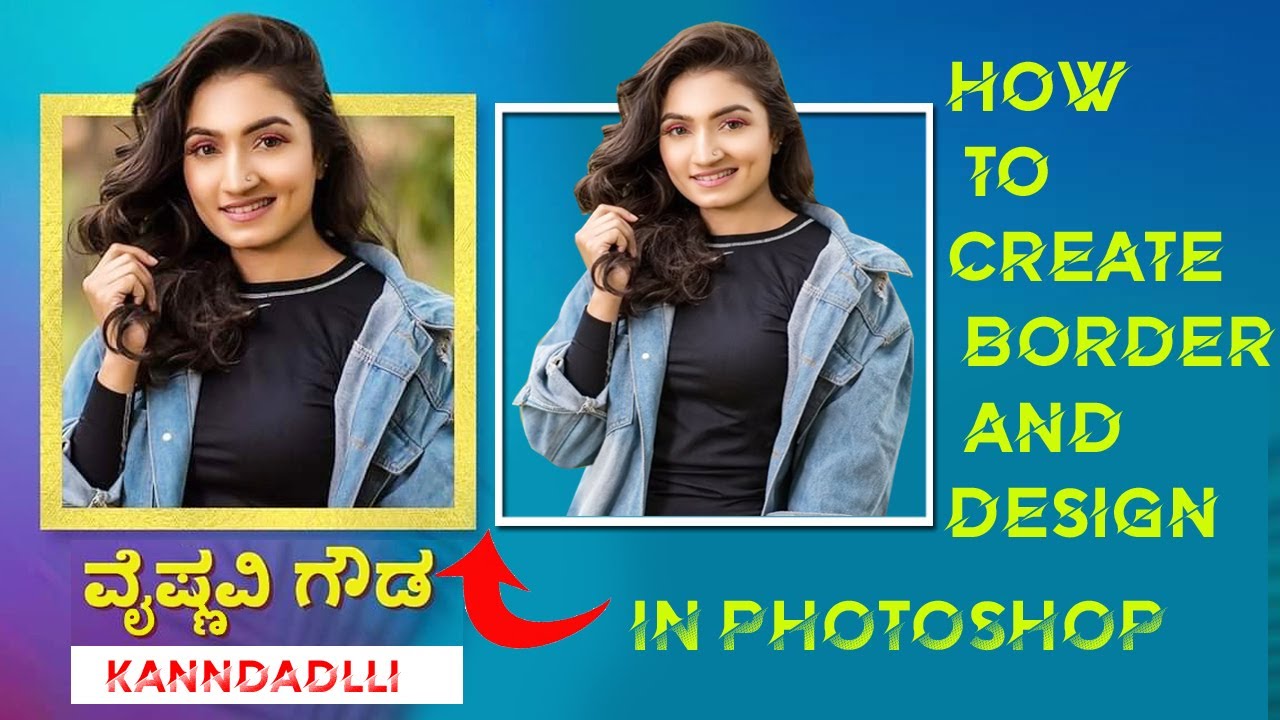 How to create BORDER and with DESIGN in Photoshop in kannada - YouTube