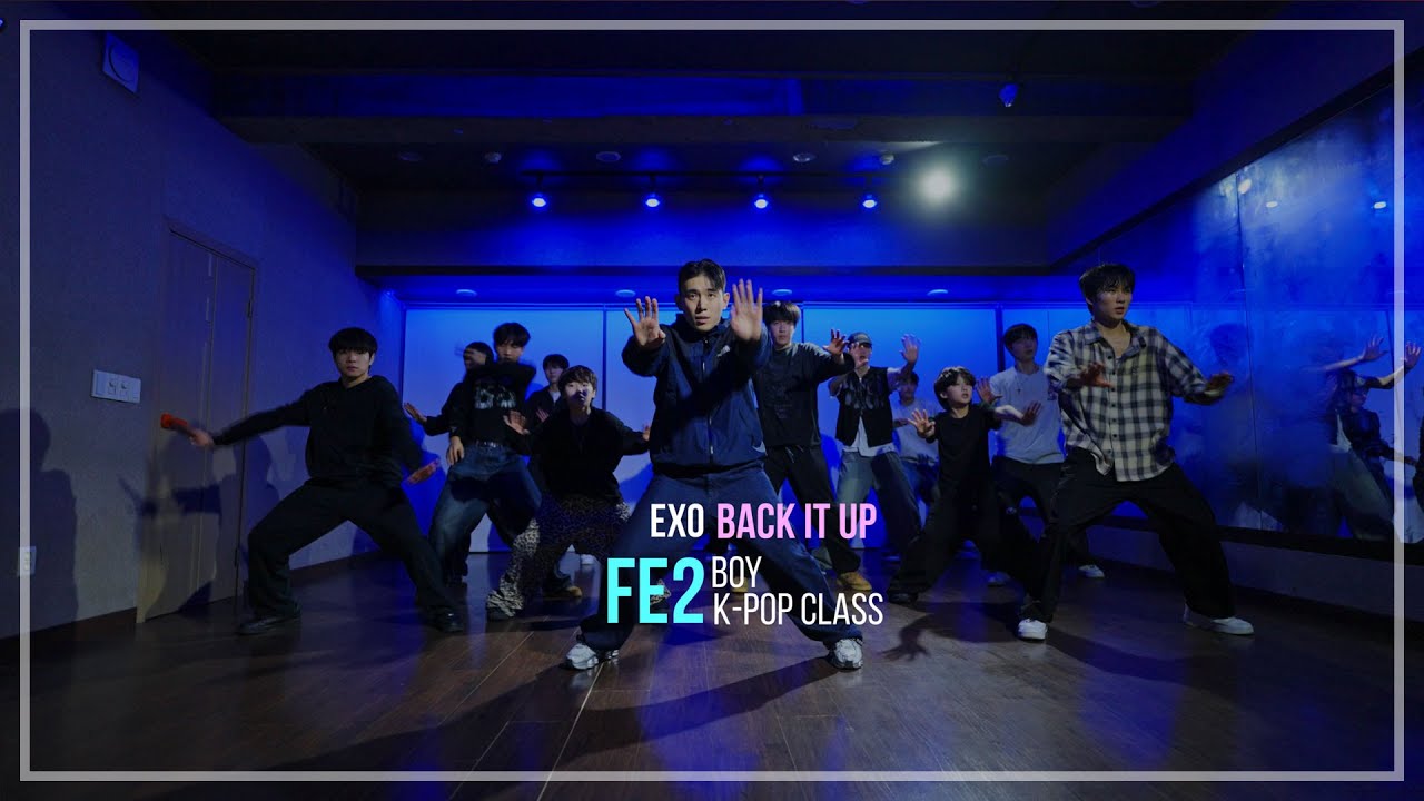 엑소(EXO) Back it up / FE2 K-POP BOY CLASS - YouTube