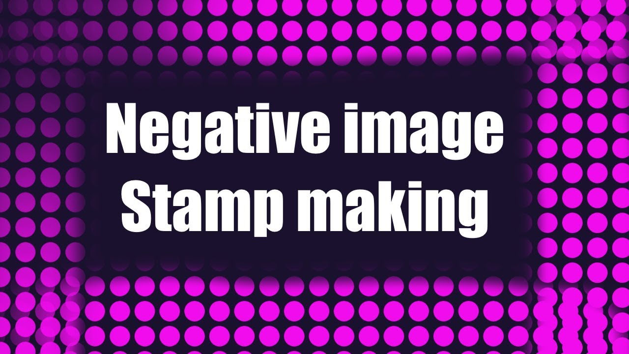 Negative Image stamp making (no32) - YouTube