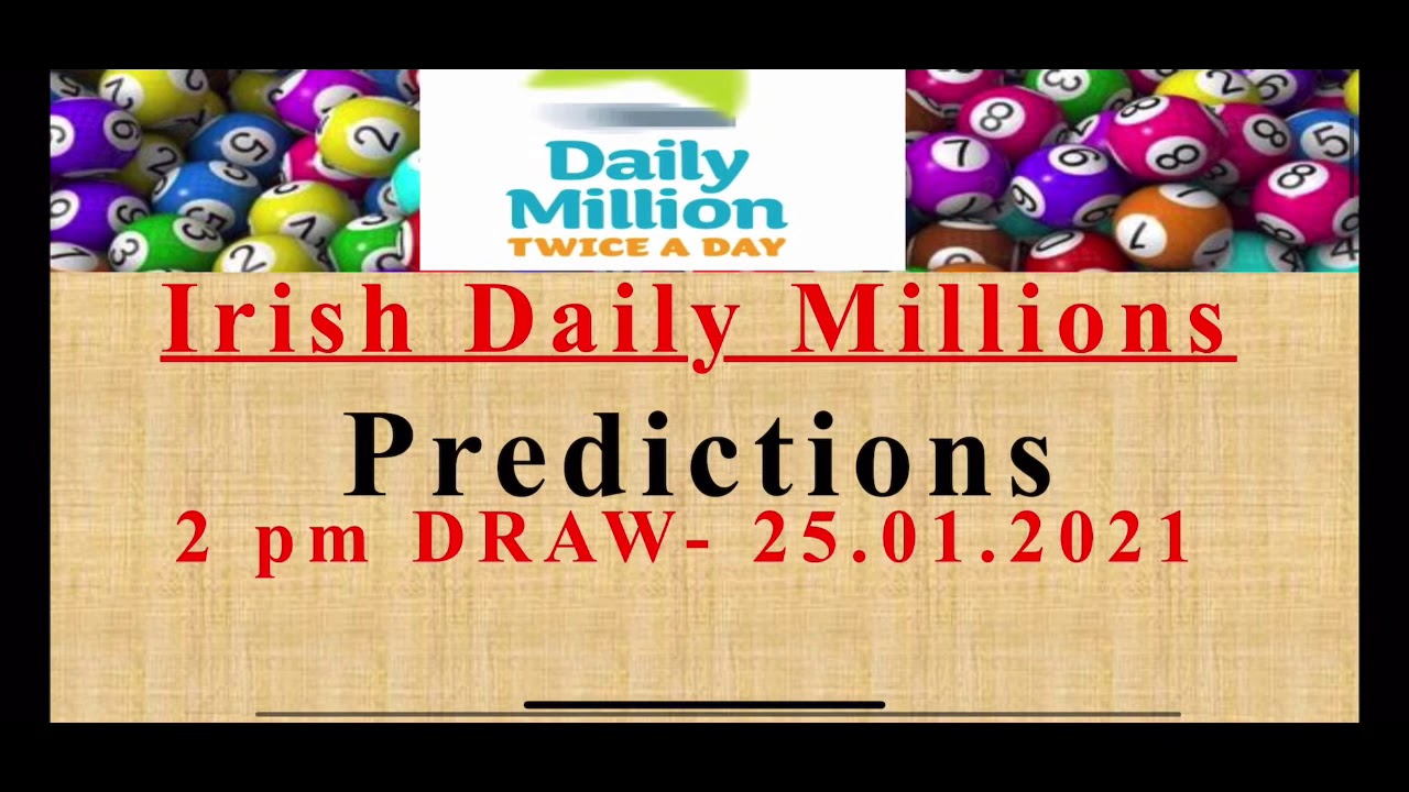 25.01.2021 Irish Daily Millions 2pm Lotto Predictions. - YouTube
