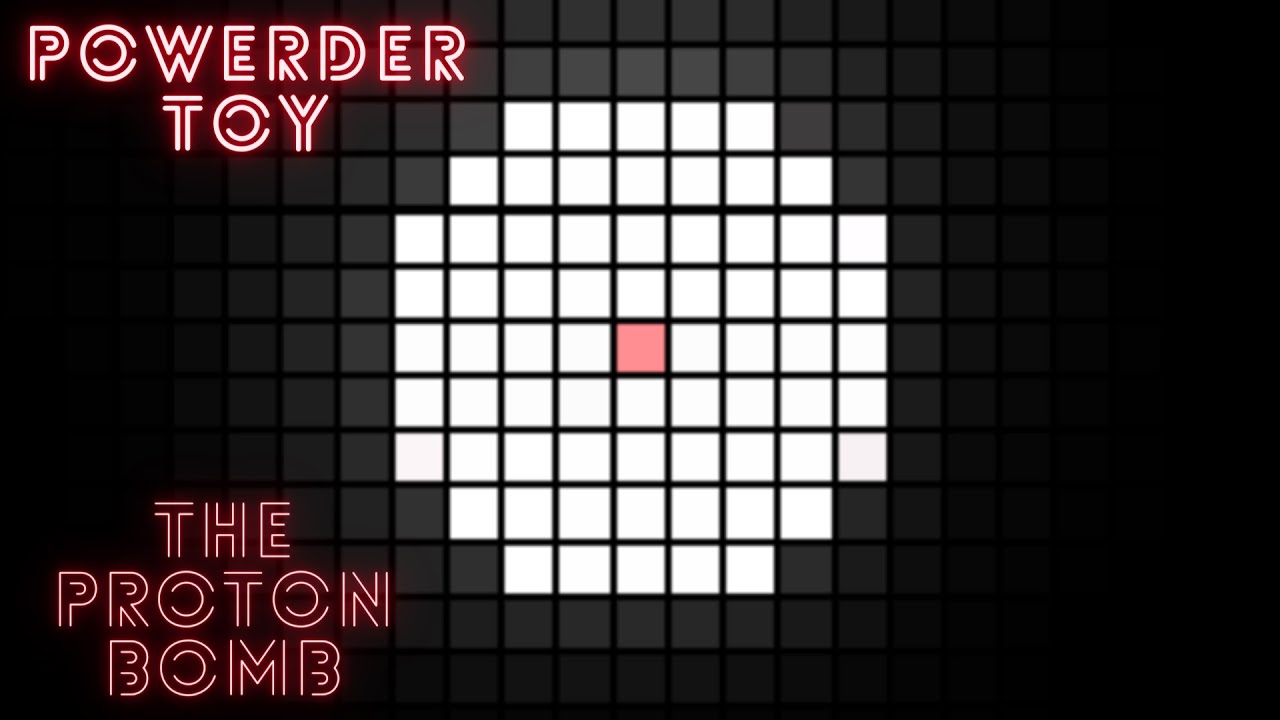 How to make a proton bomb in POWDER TOY - YouTube